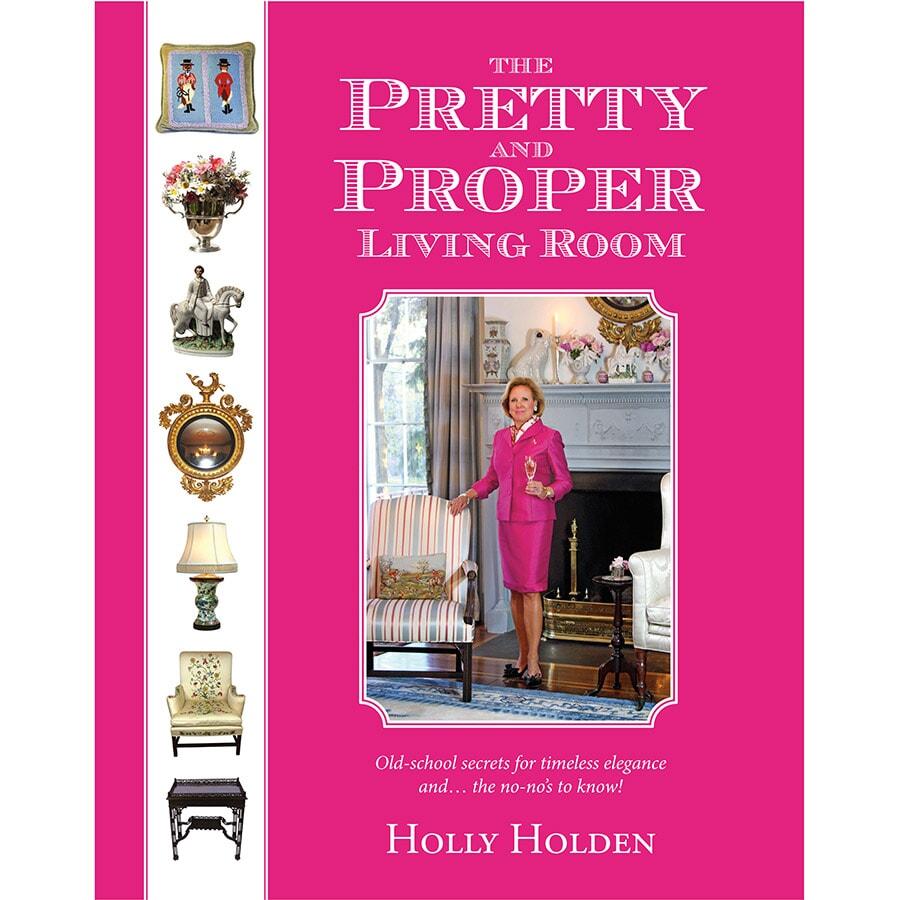 "The Pretty & Proper Living Room" Book by Holly Holden